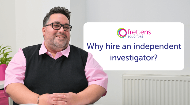 Why hire an independent third-party workplace investigator- Frettens ...